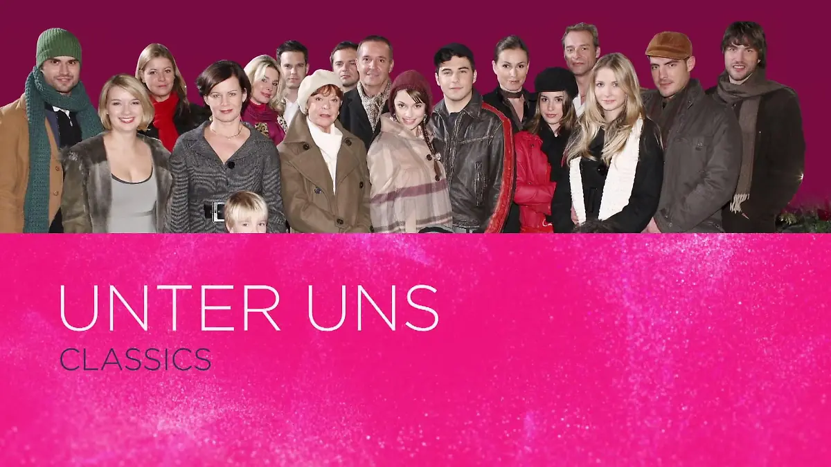 Classics: Unter Uns